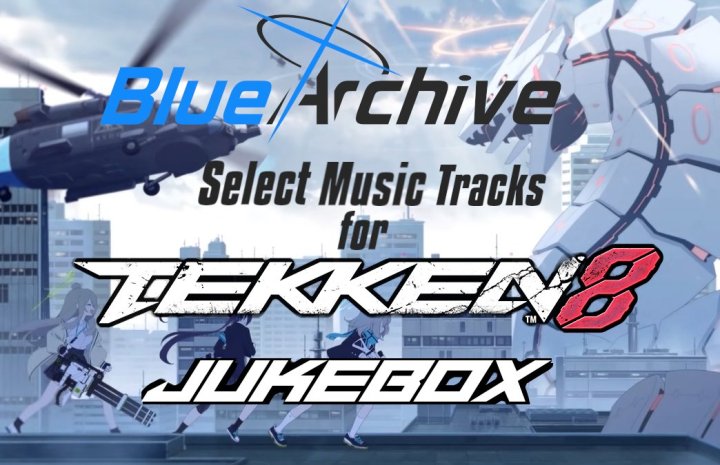 TekkenMods - "Blue Archive" Select Music Tracks for Tekken 8 Jukebox